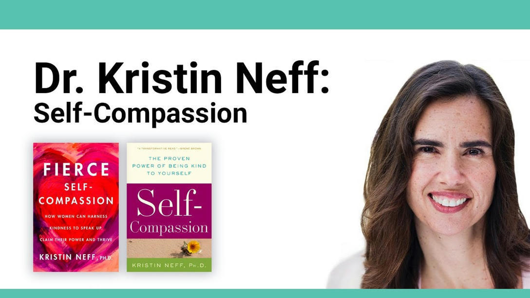 Interview with Dr. Kristin Neff on How Self-Com...