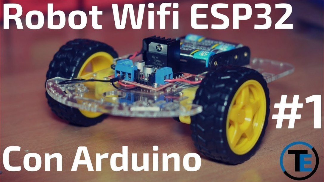 Robot Wifi con ESP32 y Arduino Tutorial #1 | te...