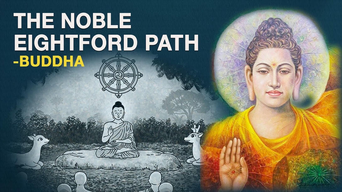 What is the Buddha’s Noble Eightfold Path...