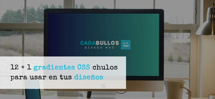 12 + 1 Gradientes CSS bonitos para usar en tus ...