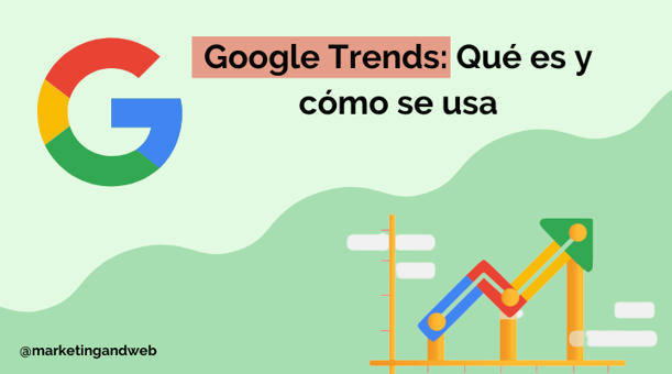Google Trends: Qué es, para qué s...