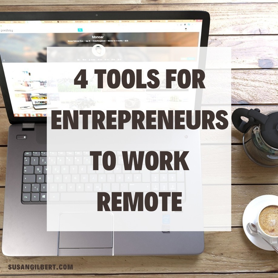 4 Tools for Entrepreneurs to Work Remote | Grow...