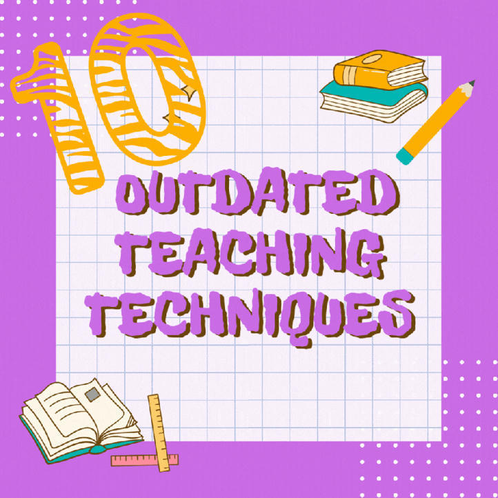 10 Outdated Teaching Techniques | Education 2.0...