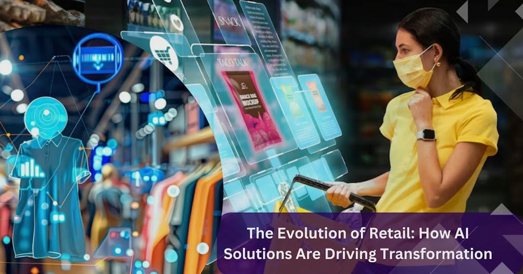 The Evolution of Retail: How AI Solutions Are D...