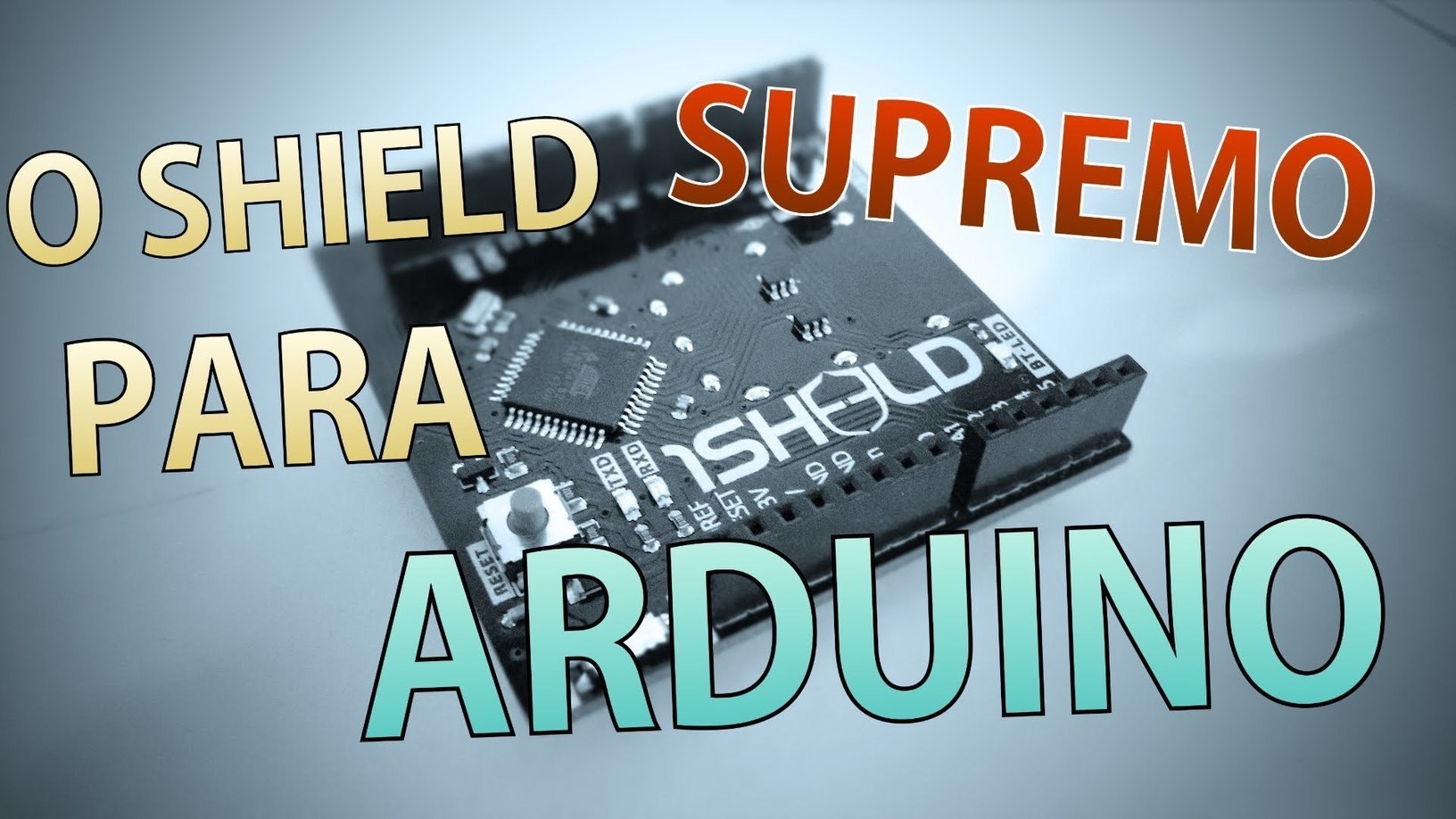 O SHIELD SUPREMO PARA ARDUINO - 1Sheeld (Review...