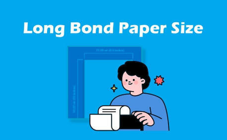Complete Guide for Long Bond Paper Size: Dimens...