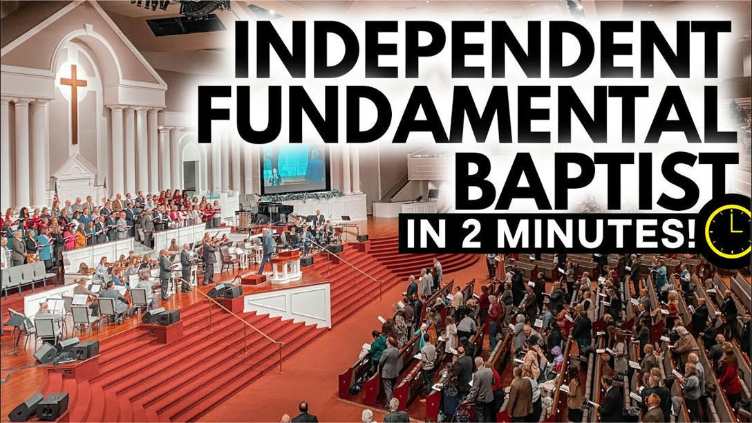 Independent Fundamental Baptists Explained in 2...