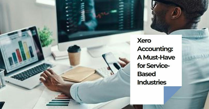 Importance of Xero accounting for service-based...