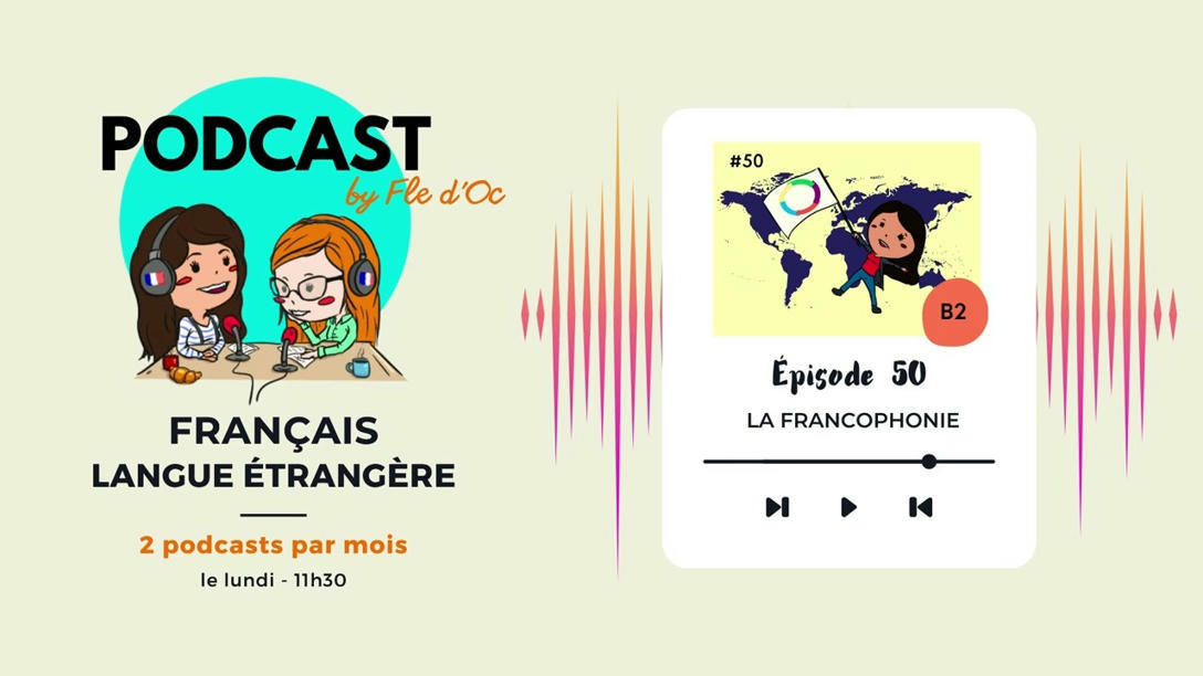 La Francophonie (B2) - Podcast by FLE d'OC #50 ...
