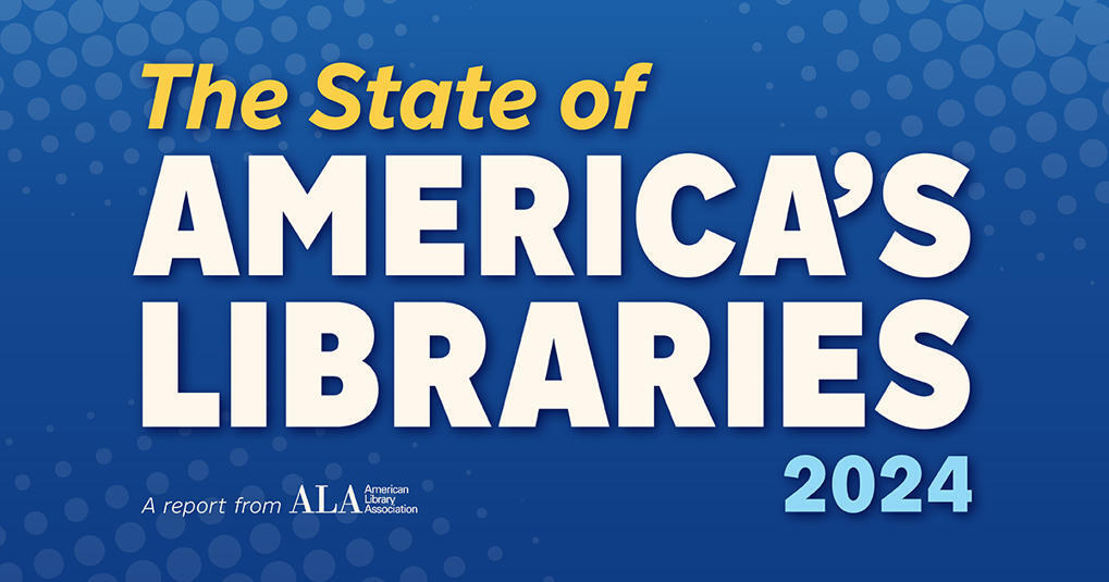 State of America's Libraries Report 2024 | La B...