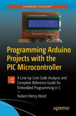 Programming Arduino Projects With The PIC Micro...