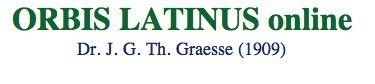 (LA) – Orbis Latinus Online | J. G. Th. Graesse – 📚 Glossarissimo!