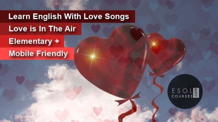 Learn English With Songs - Love is In The Air
