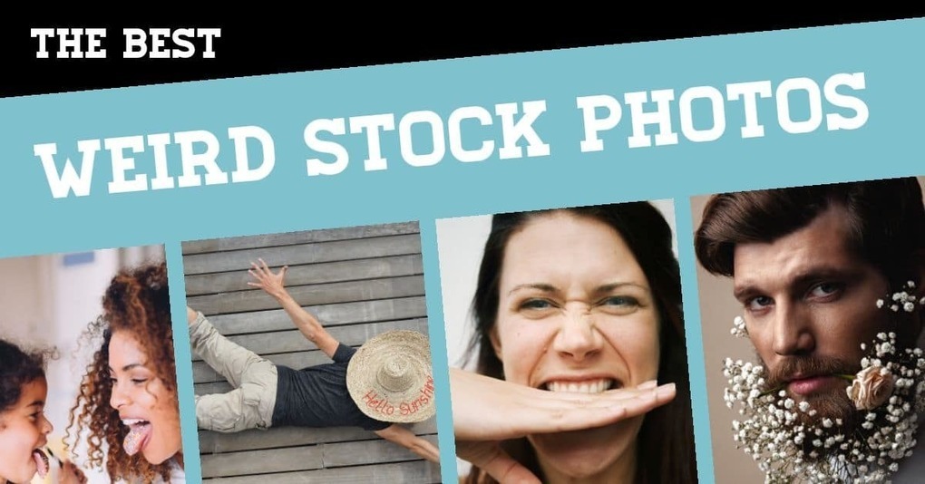 The Best Weird Stock Photos and Where to Find T...