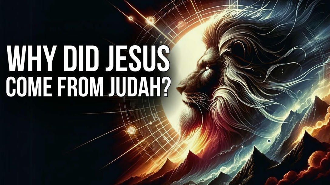 WHY DID JESUS DESCEND from the TRIBE of JUDAH a...