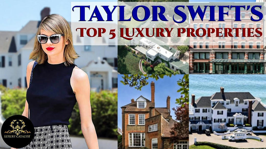 Taylor Swift's Top 5 Luxury Properties | Real E...