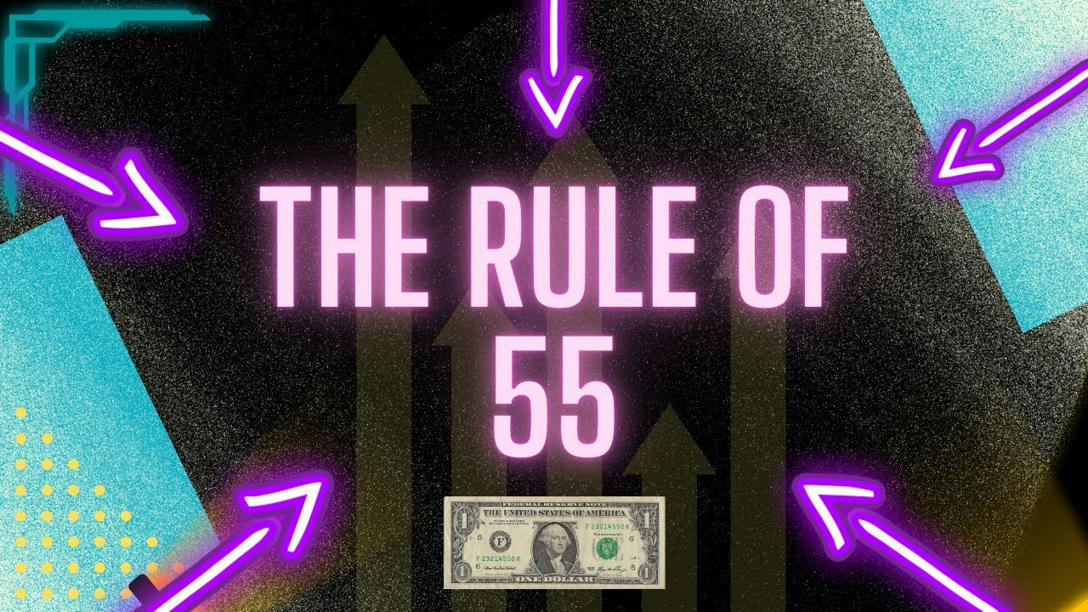 The Rule Of 55 | Wealth Management Report - Liv...
