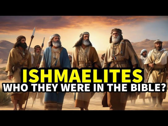 WHO WERE THE ISHMAELITES IN THE BIBLE| #biblest...