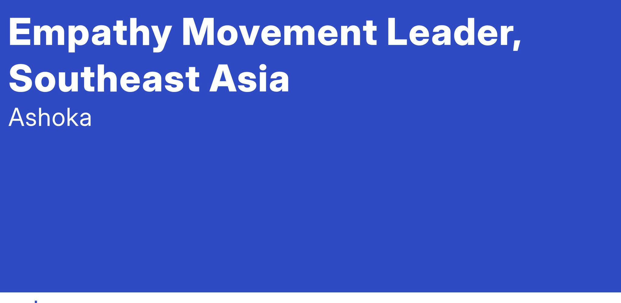 Empathy Movement Leader, Southeast Asia at Asho...