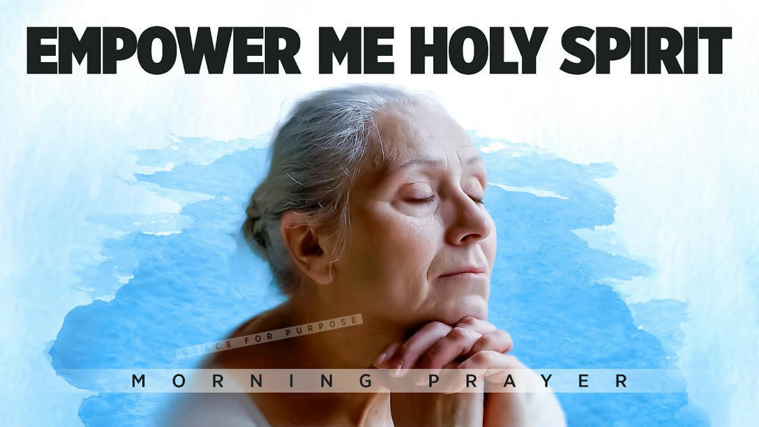 Lean On The Holy Spirit | A Blessed Morning Pra...