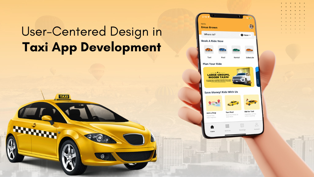 Significance of User-Centered Design in Taxi Ap...