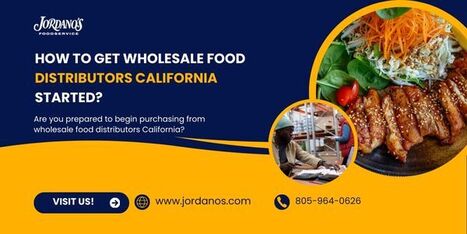 How to get Wholesale food distributors Californ...