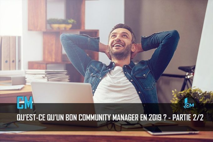 Qu'est-ce qu'un bon community manager en 2019