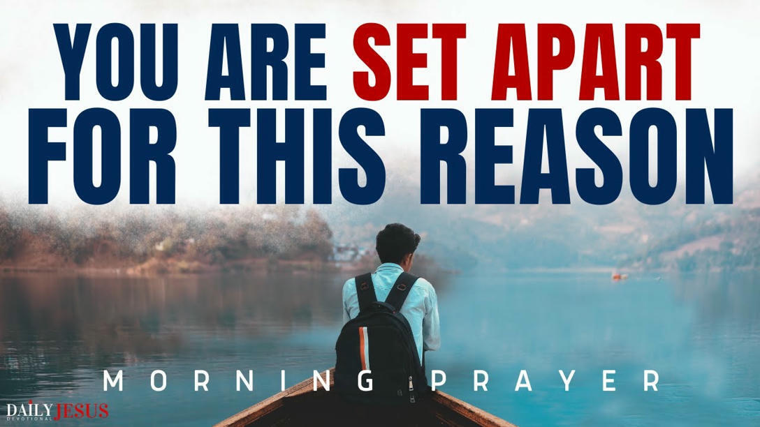 Why You Are Set Apart 🌟 God Has Chosen You (Mo...