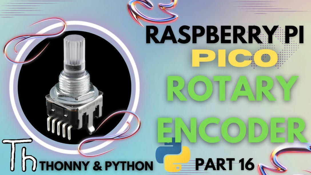 Raspberry Pi Pico Part 16 Rotary Encoder