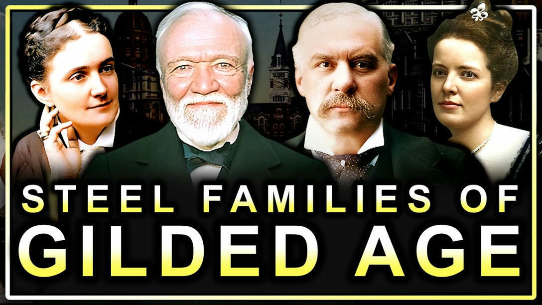 The Gilded Age Families That Steel Built (Docum...