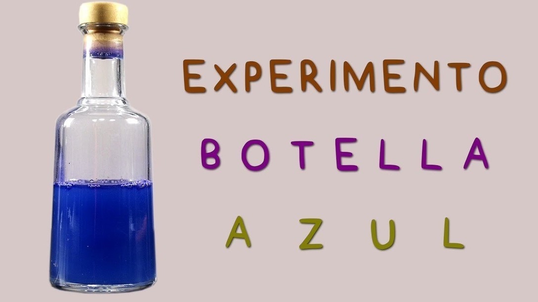 Experimento de Botella Azul. Reacción Re...