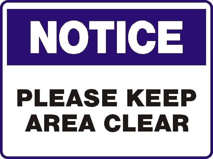 Notice Keep Area Clear Sign/ Notice safety Sign...