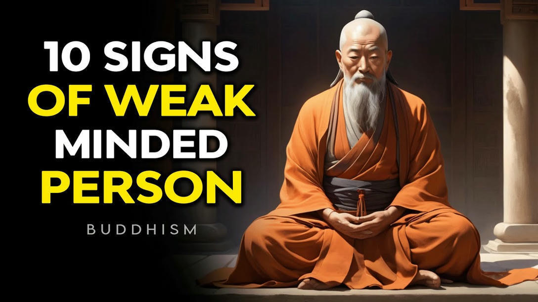 10 Signs of Weak Minded Person 😫 | Buddhism in...
