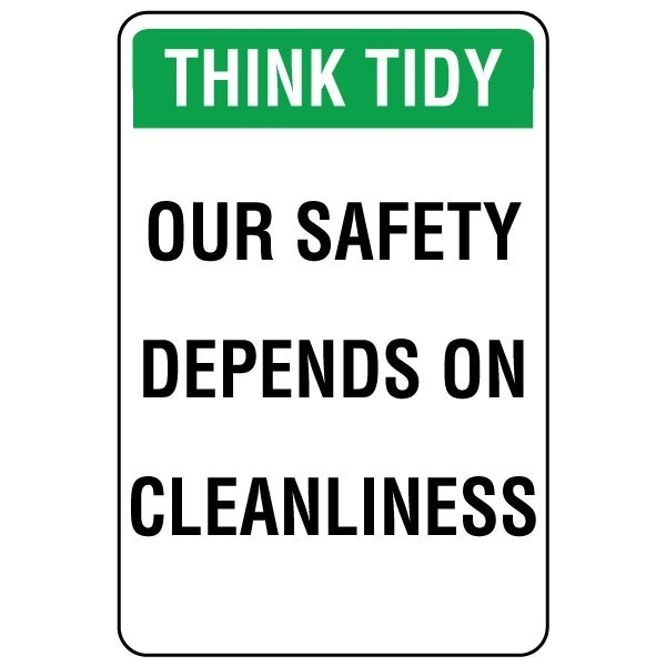 Our Safety Depends On Cleanliness Sign Or Workp...