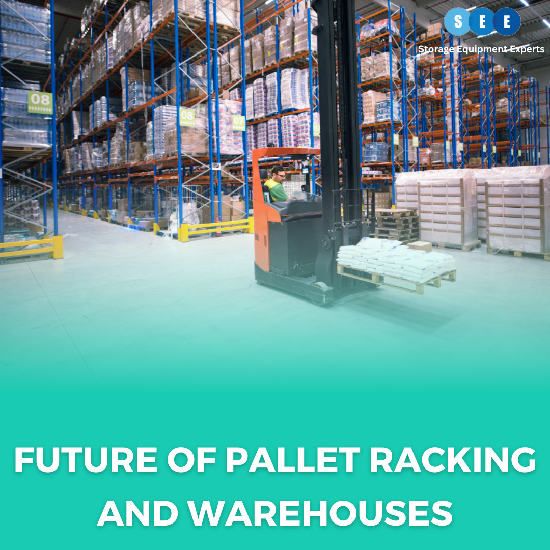 Future of Pallet Racking and Warehouses | SEE R...